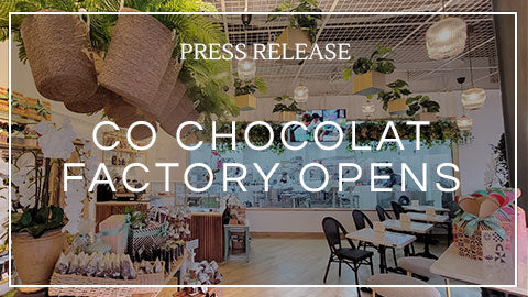 202302 Co Chocolat Factory Opens. - Co Chocolat - Finally, Truly ...